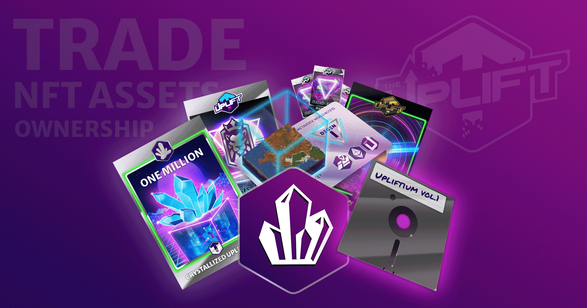 The Uplift World! – Trade your game assets. Enjoy full ownership.